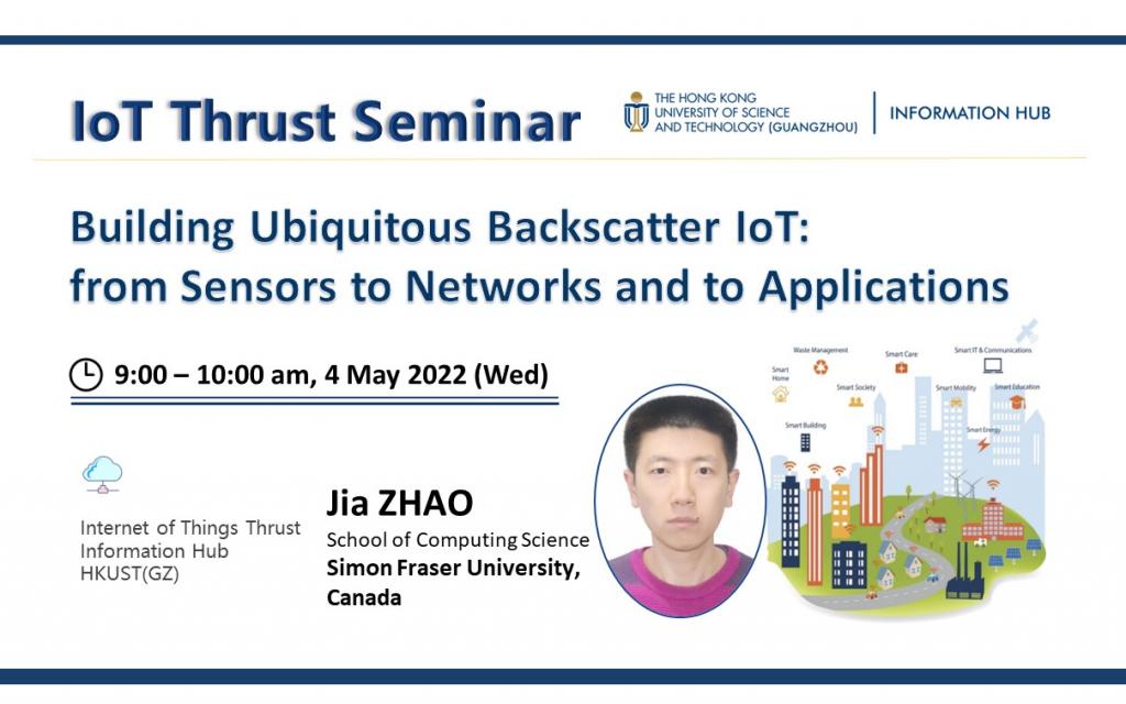 IoT Thrust Seminar | Building Ubiquitous Backscatter IoT: from Sensors to Networks and to ...